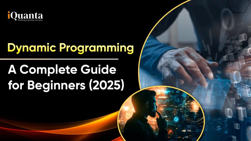 Dynamic Programming – A Complete Guide for Beginners (2025) - iQuanta
