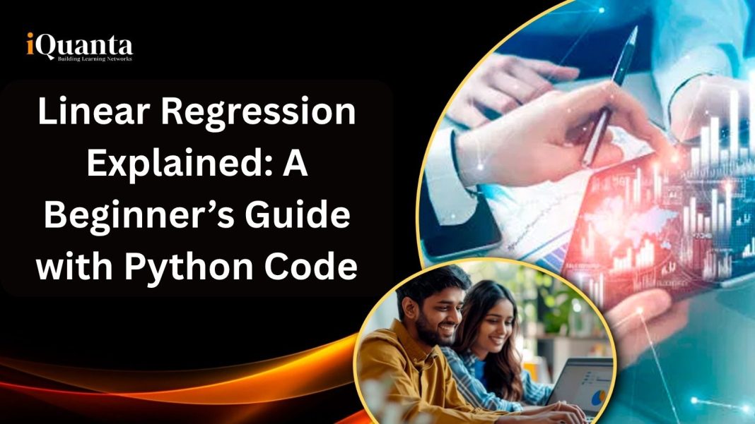Linear Regression Explained: A Beginner’s Guide with Python Code - iQuanta