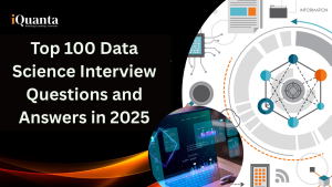 Top 100 Data Science Interview Questions and Answers (2025) - iQuanta