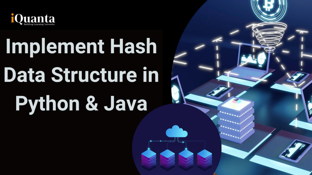 Implement Hash Data Structure in Python & Java - iQuanta