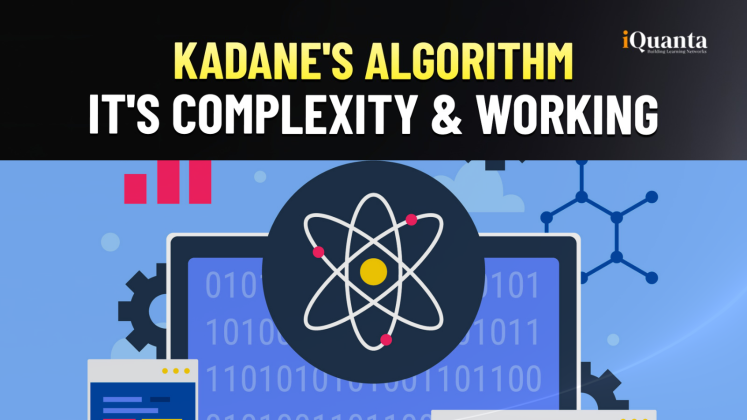 Kadane's Algorithm: It's Complexity & Working - iQuanta