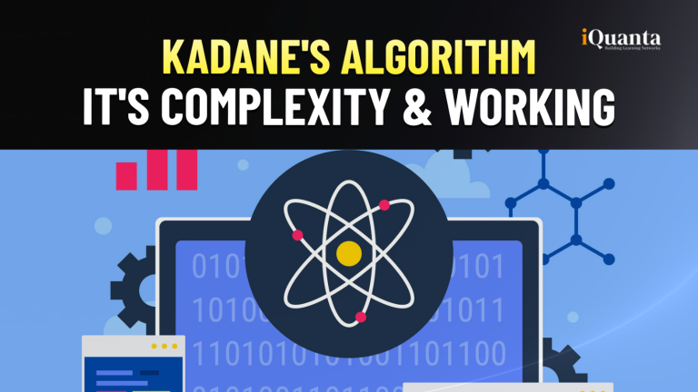 Kadane's Algorithm: It's Complexity & Working - iQuanta