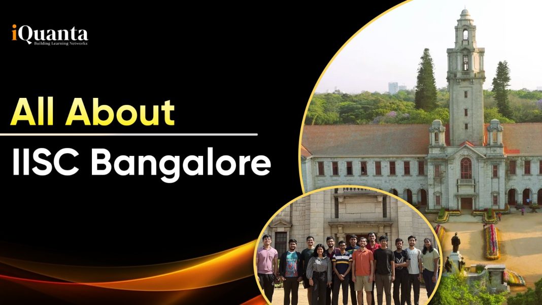 IISC Bangalore - Fees, Admission, Cutoff, Placements, Seat Intake and ...