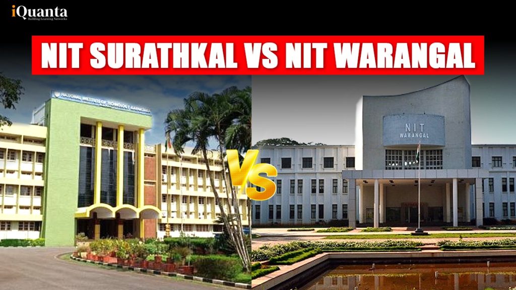 NIT Surathkal vs NIT Warangal - Check Placements, Ranking, Cutoff, Campus and More - iQuanta