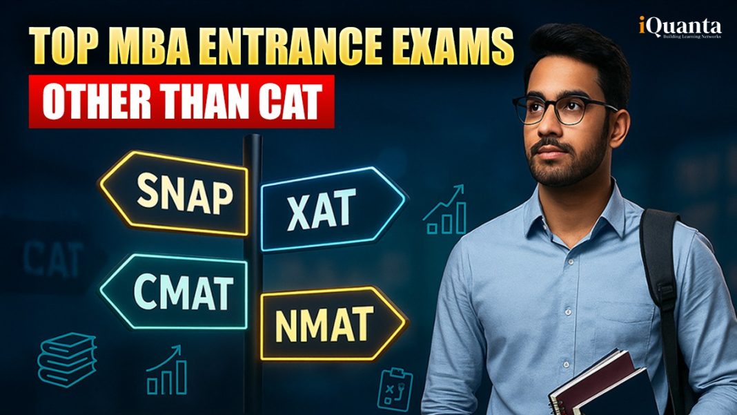 Top MBA Entrance Exams Other Than CAT 2025: Why You Must Plan NOW, Not ...