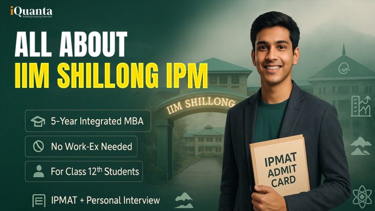 All About IIM Shillong IPM Program - Eligibility, Exam Pattern ...