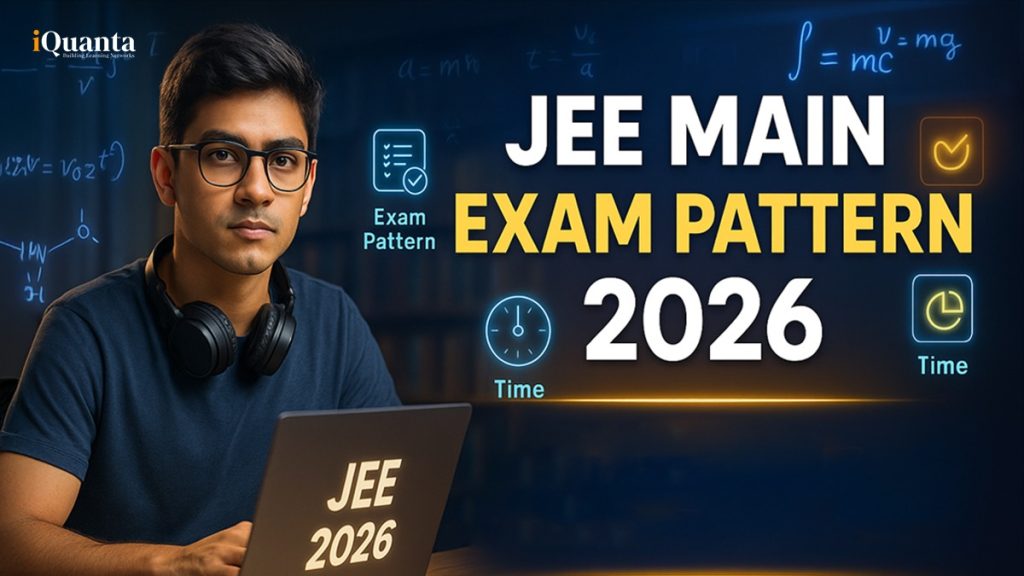 JEE Mains Exam Pattern, Marking Scheme Updates and Important Dates 2026 ...