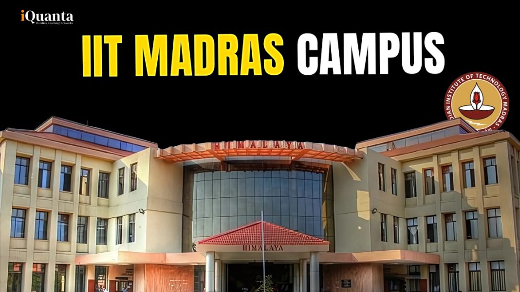 IIT Madras Campus Life, Fees, Courses Offered, Placements & More - iQuanta