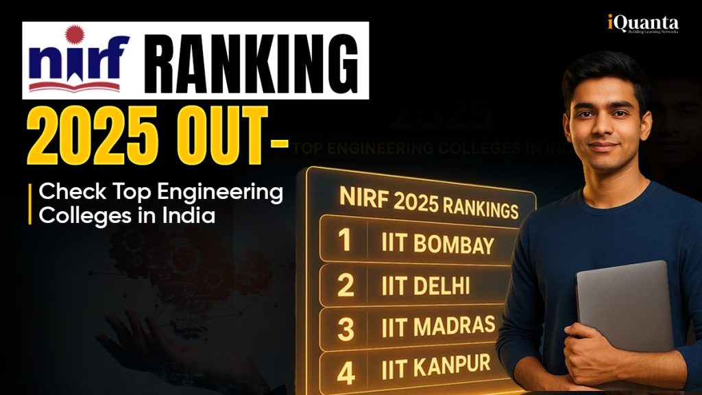 NIRF Ranking 2025 Out - Check Top Engineering Colleges in India - iQuanta