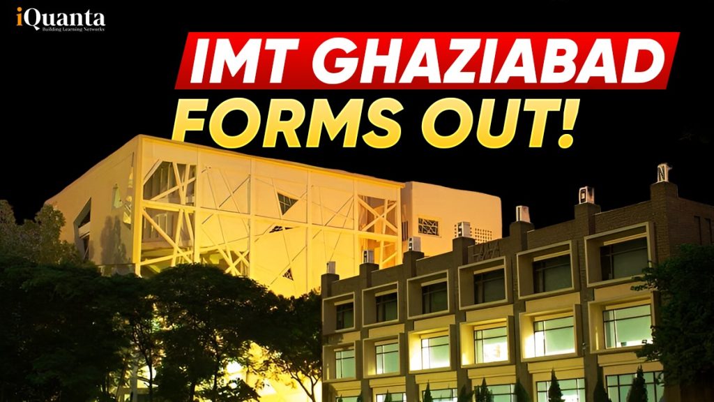 IMT Ghaziabad Form Out: Eligibility Criteria, Important Dates, Form ...