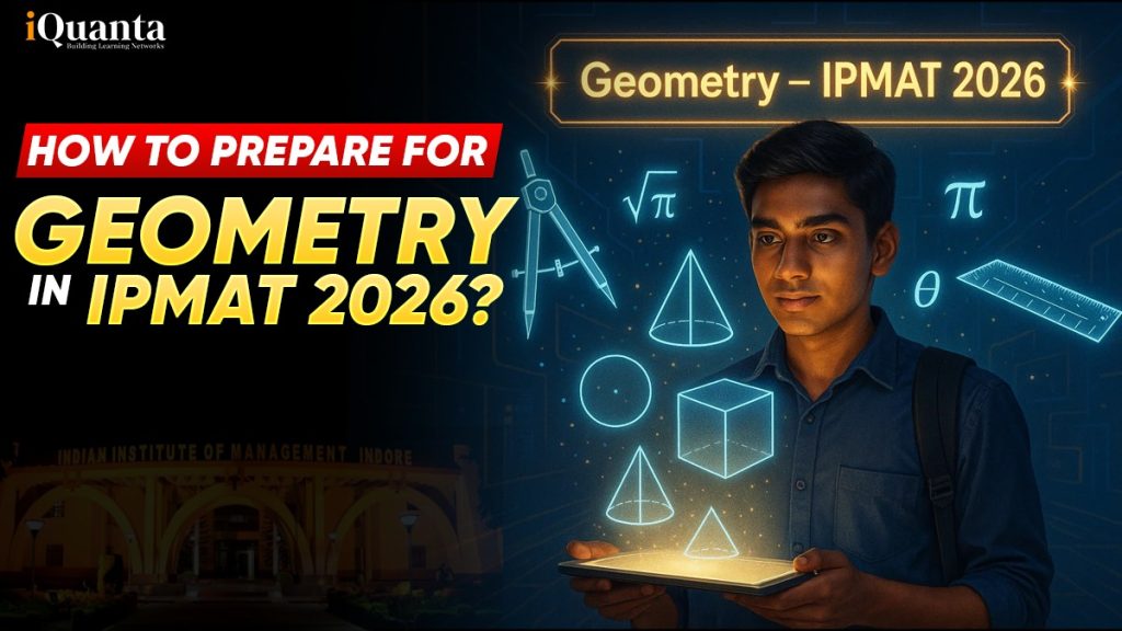 How to Prepare for Geometry in IPMAT 2026?: Syllabus and Best Tips - iQuanta