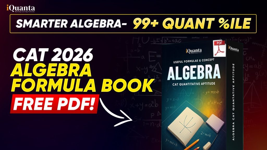 Smarter Algebra = 99+ Quant Percentile - CAT 2026 Algebra Formula Book ...