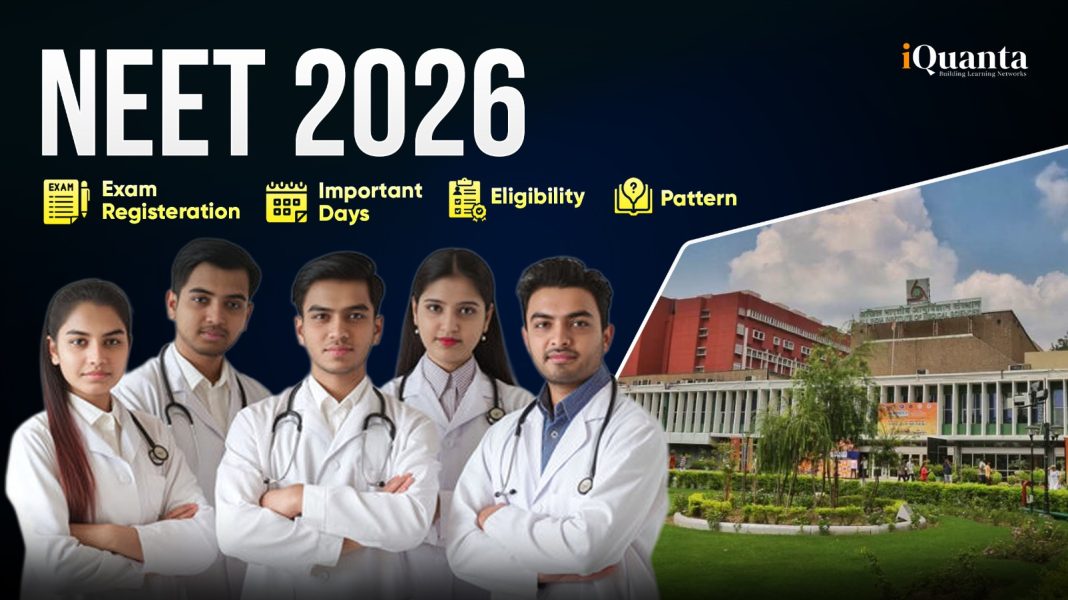 NEET 2026 Important Dates, Exam, Registration, Pattern, Eligibility ...