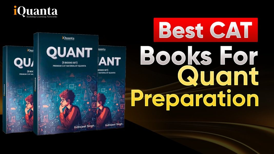 Best CAT Books for Quant Preparation to Hit 99%ile in CAT 2026 - iQuanta