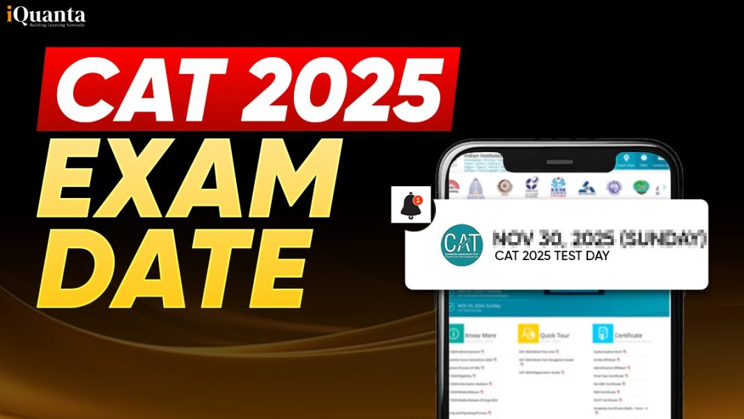 CAT Exam Date 2025 (30 Nov), Check Schedule, Date, Timings & More - iQuanta