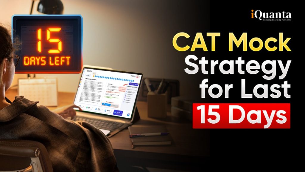CAT Mock Strategy for Last 15 Days - iQuanta