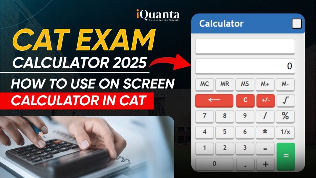 CAT Exam Calculator 2025 - How to Use On Screen Calculator in CAT ...
