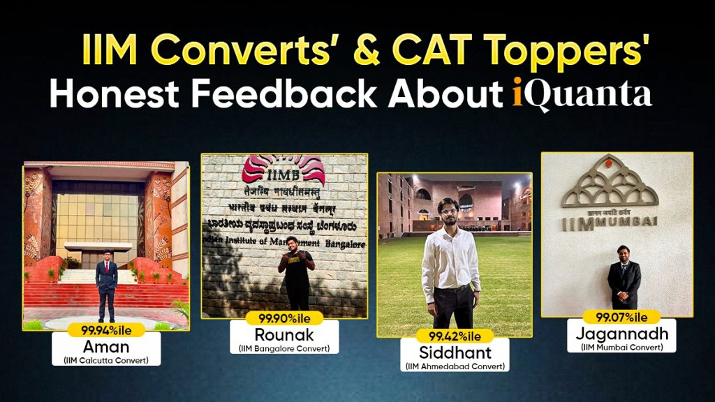 IIM Converts’ and CAT Toppers' Honest Feedback and Review About iQuanta ...