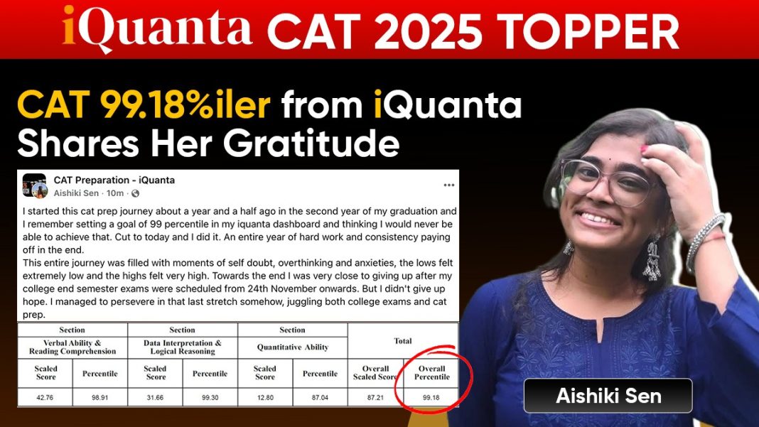 CAT 2025 Topper Aishiki Sen Scored 99.18%ile - Cover CAT Topper Journey ...