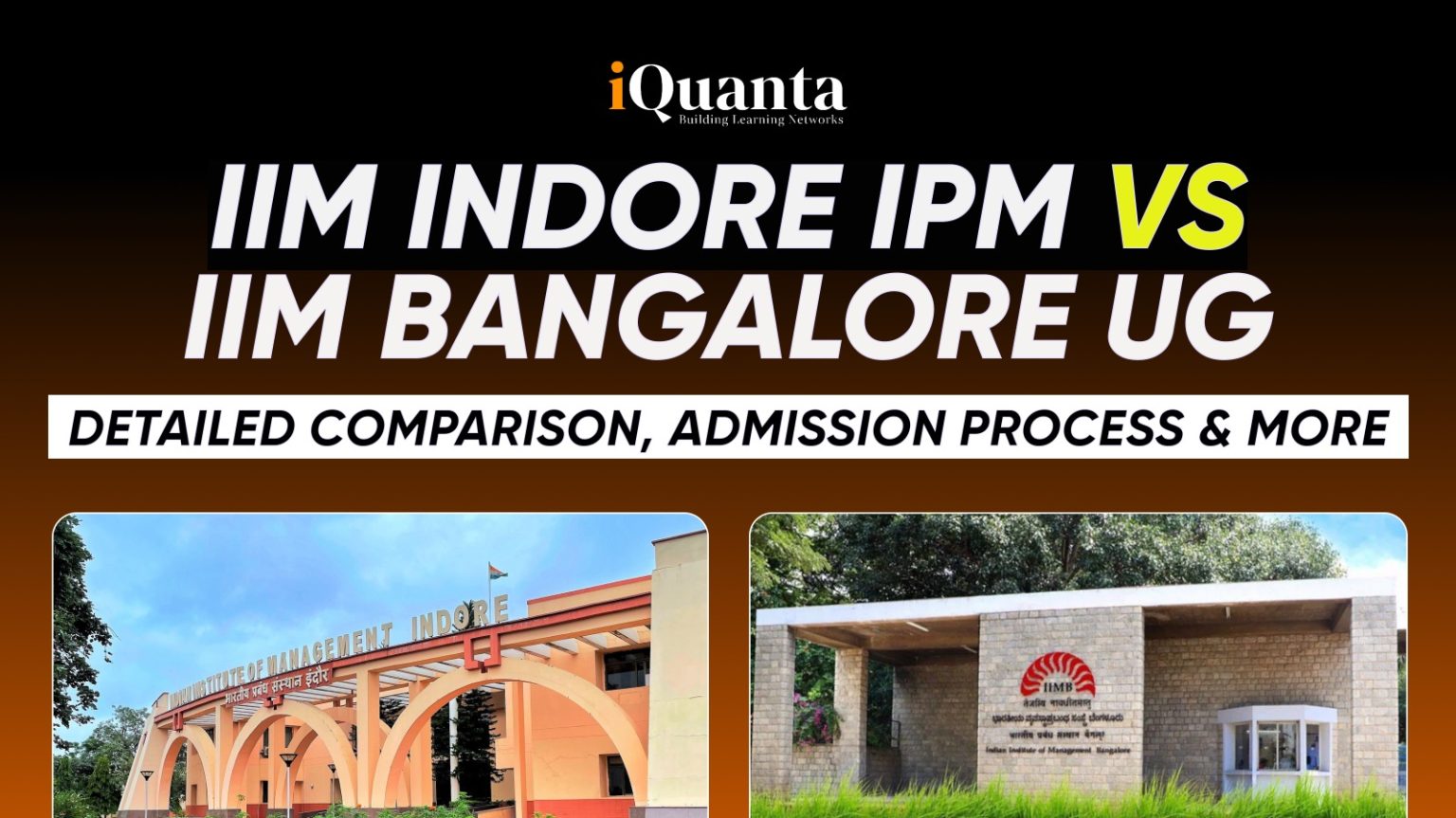IIM Indore IPM vs IIM Bangalore UG: Detailed Comparison, Admission ...
